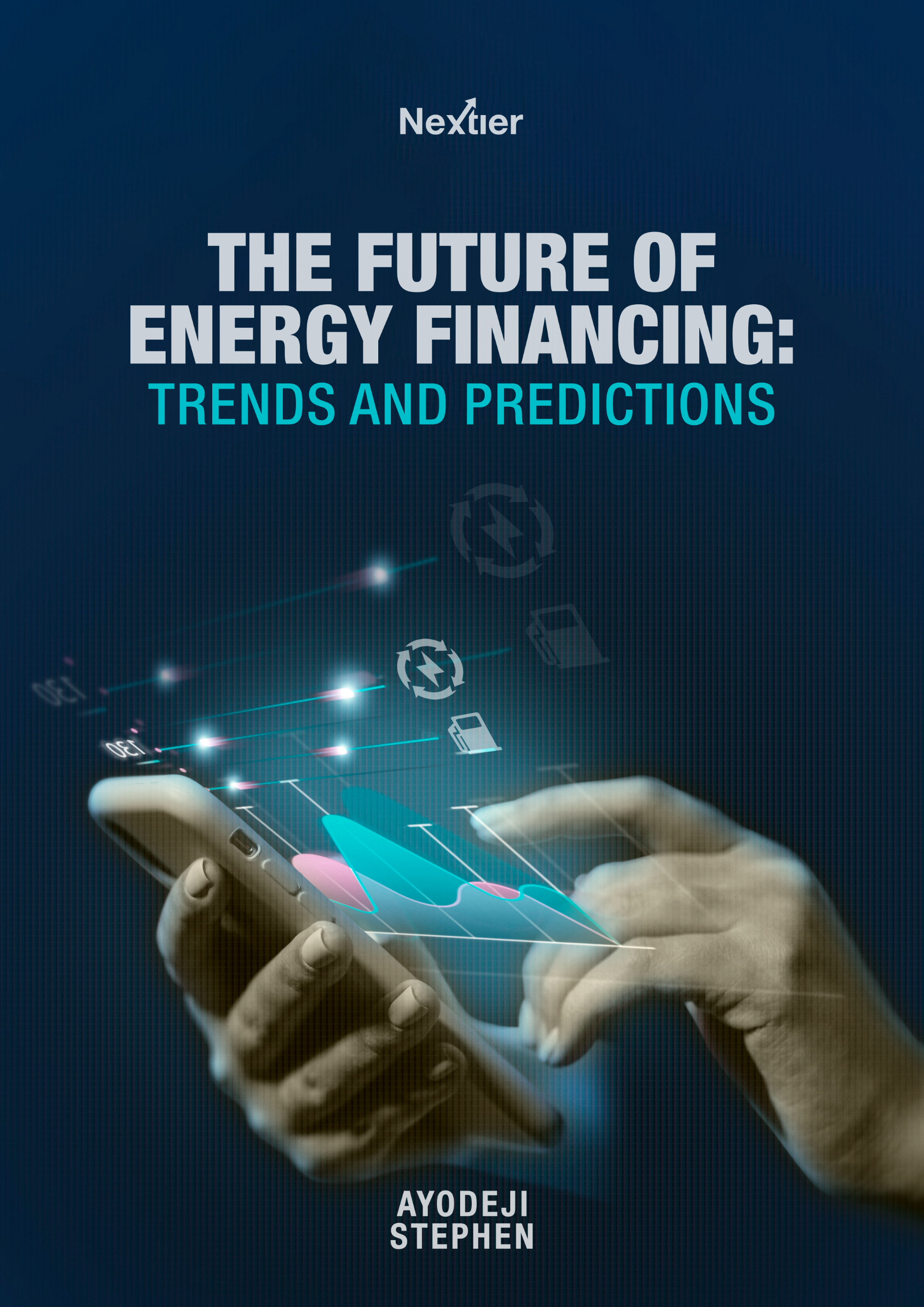 The Future of Energy Financing: Trends and Predictions • The ...